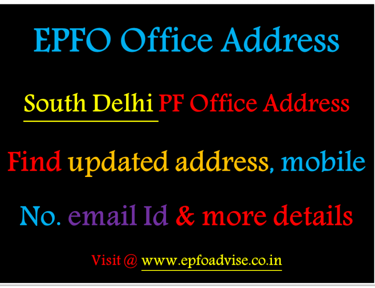 South Delhi PF Office address – Address, Map Location, Mobile & More